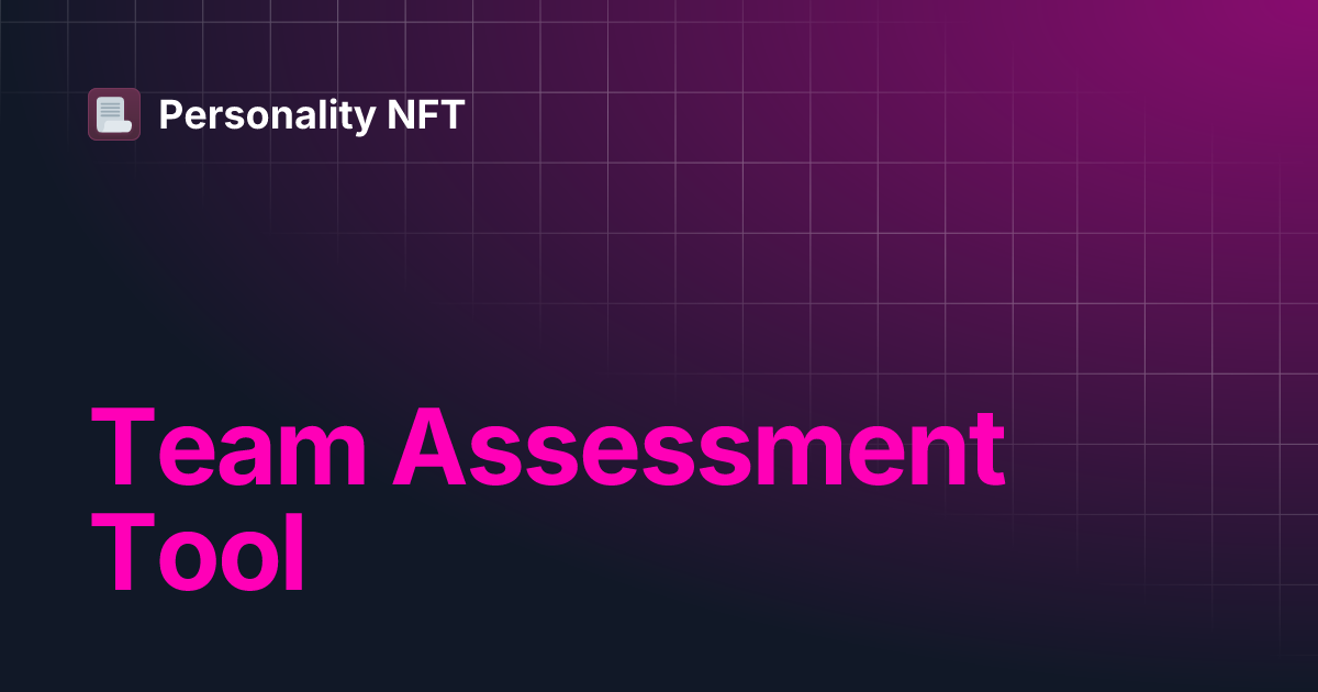 Team Assessment Tool | Personality NFT